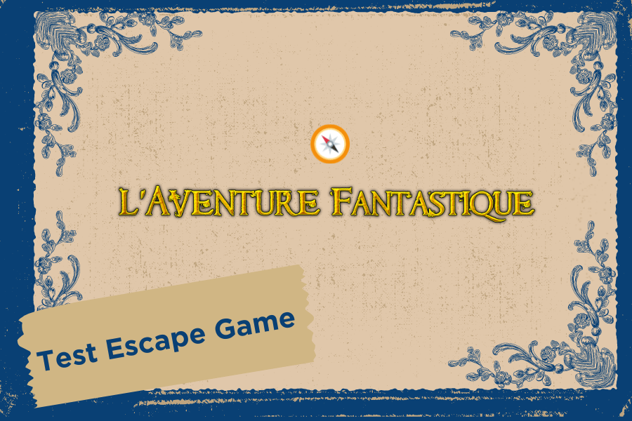 Aventure Fantastique : Escape Game Immersif à Paris
